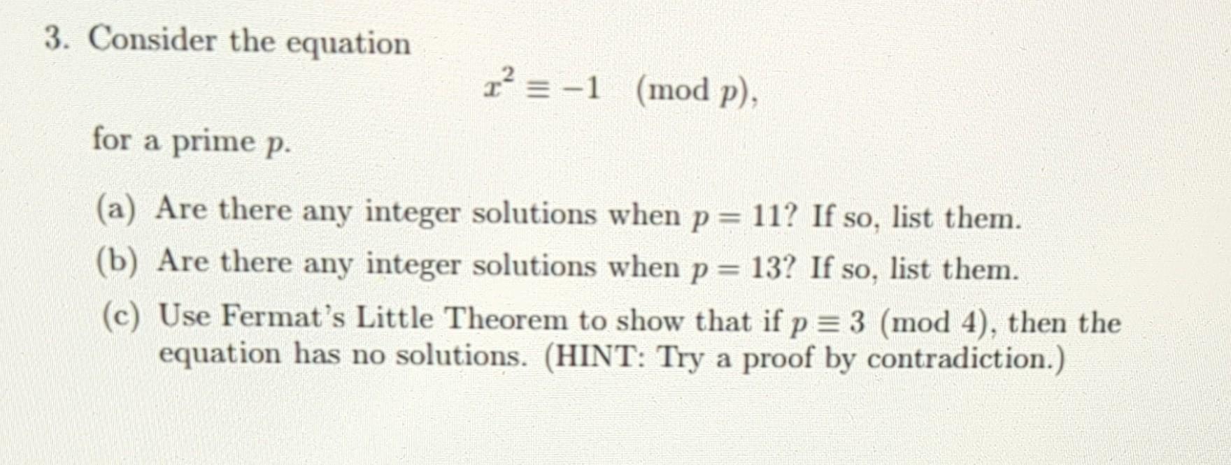 Solved 3. Consider the equation x2≡−1(modp), for a prime p. | Chegg.com