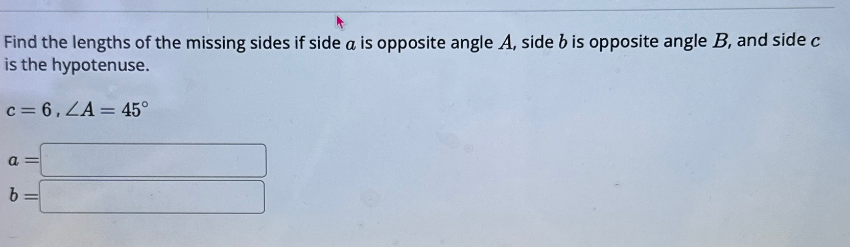 Solved Find The Lengths Of The Missing Sides If Side A ï Is Chegg
