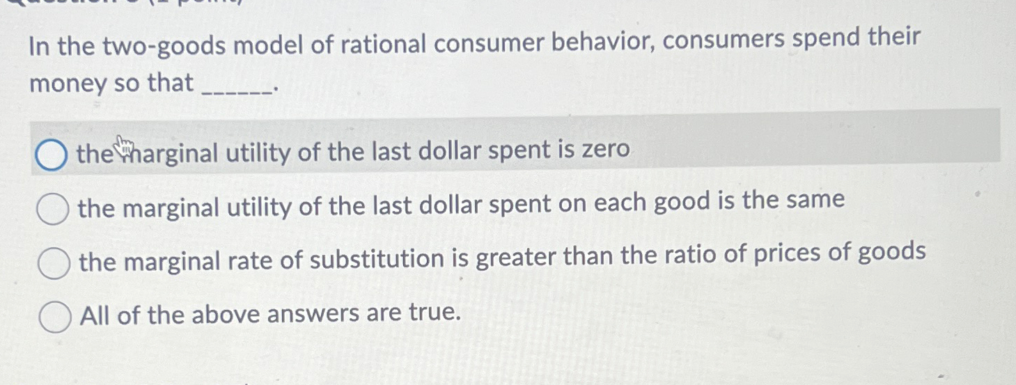 Solved In the two-goods model of rational consumer behavior, | Chegg.com