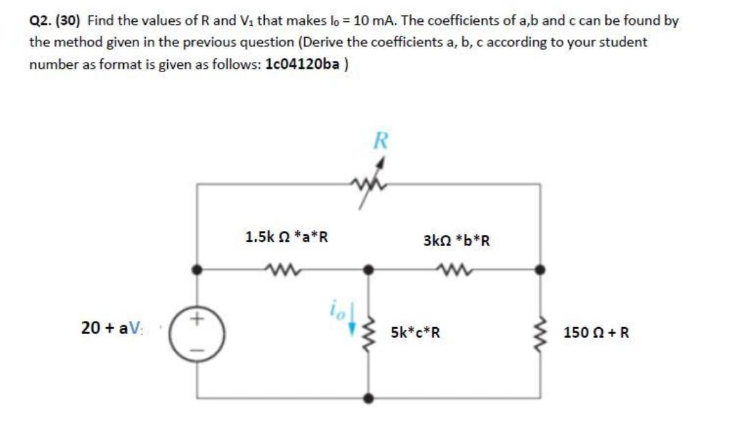 Q2. (30) Find the values of Rand Va that makes lo = | Chegg.com