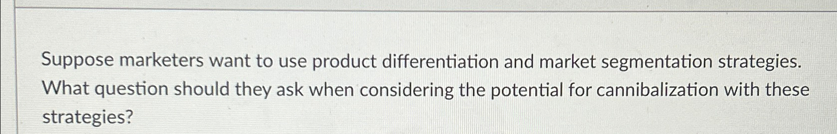 Solved Suppose marketers want to use product differentiation | Chegg.com