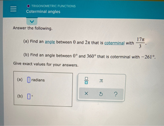 Solved O TRIGONOMETRIC FUNCTIONS Coterminal angles Answer | Chegg.com Solved O TRIGONOMETRIC FUNCTIONS Coterminal angles Answer | Chegg.com