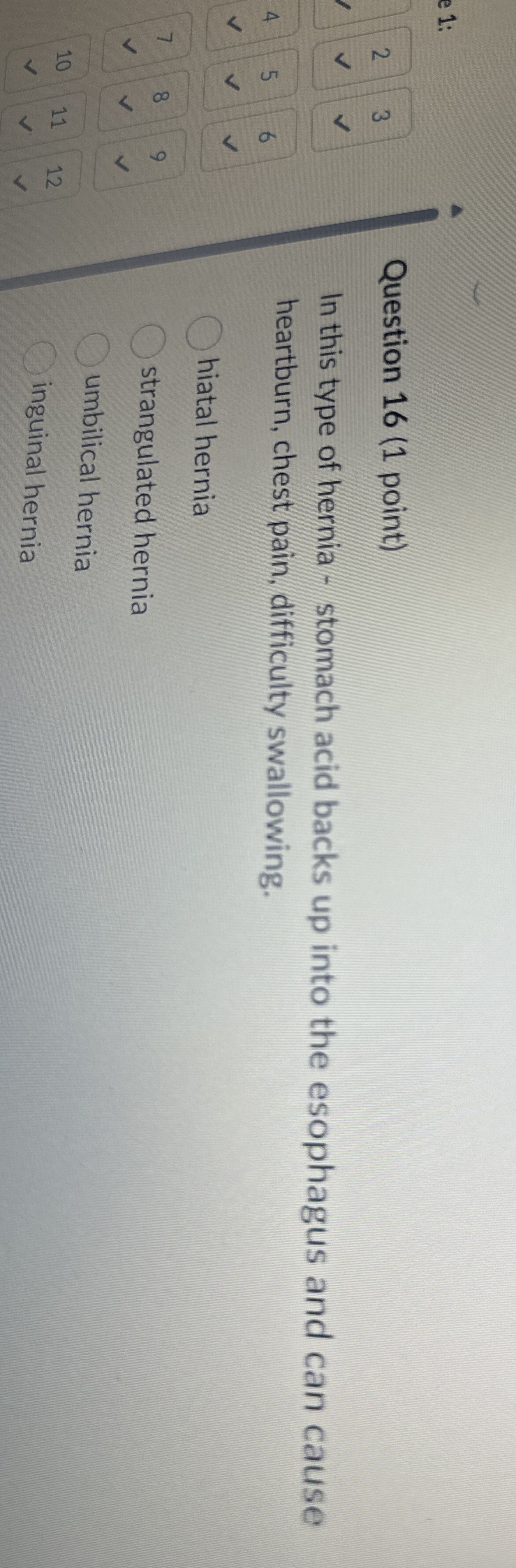 Solved 23Question 16 (1 ﻿point)In this type of hernia - | Chegg.com