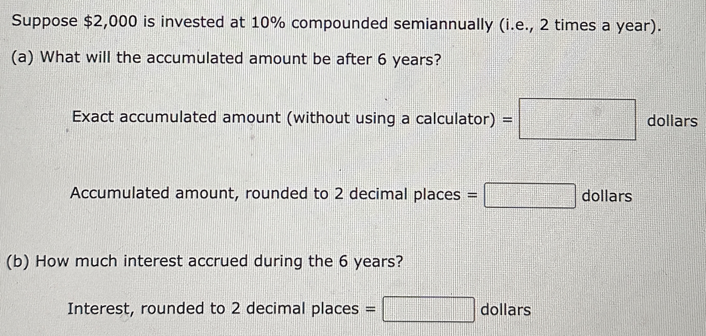 Solved Suppose $2,000 ﻿is invested at 10% ﻿compounded | Chegg.com