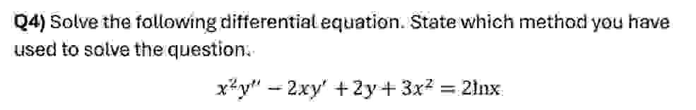 Solved Q4) ﻿Solve the following differential equation. State | Chegg.com