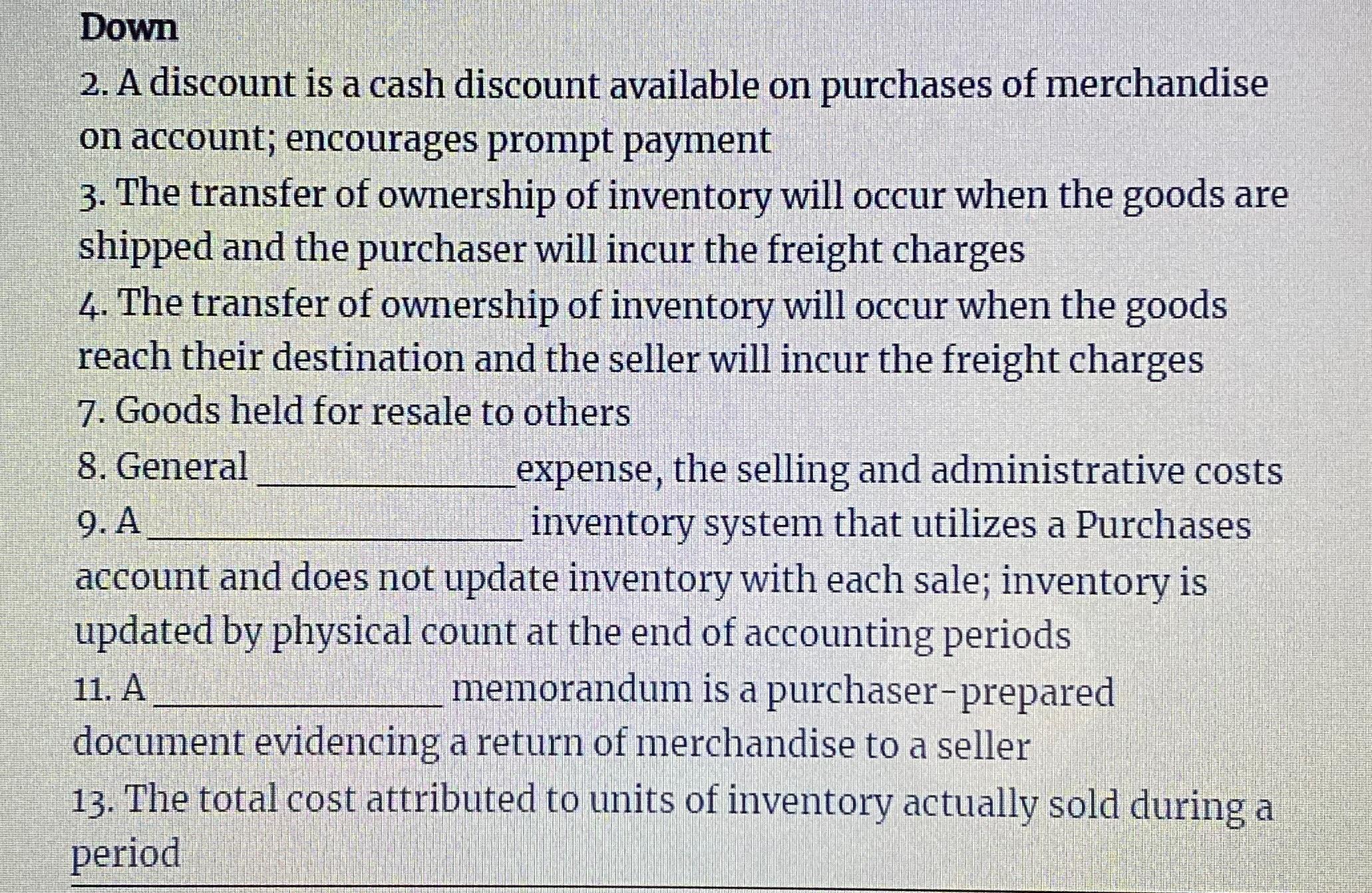 Solved Down2. ﻿A discount is a cash discount available on | Chegg.com