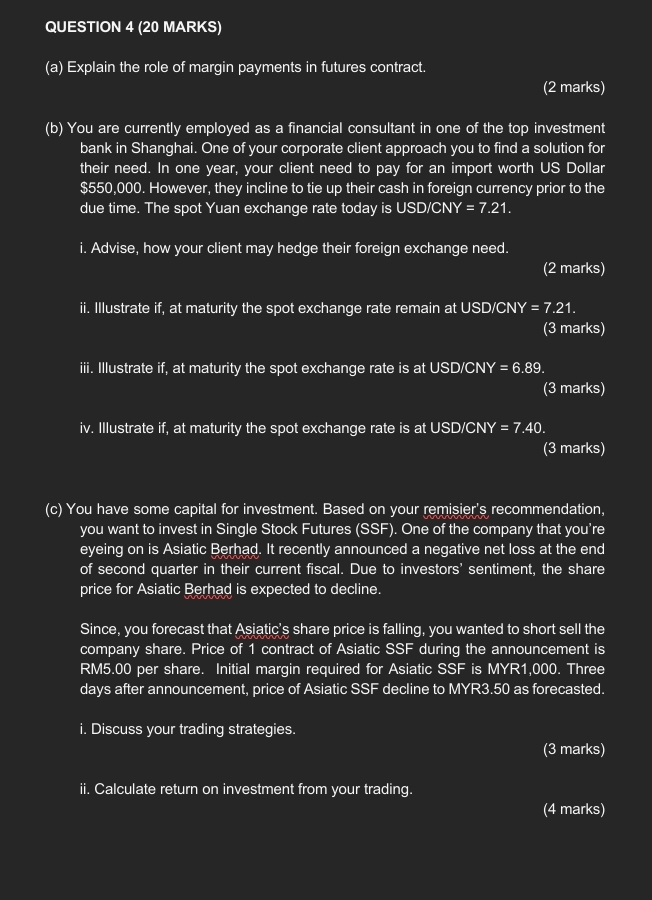 Solved QUESTION 4 (20 ﻿MARKS)(a) ﻿Explain the role of margin | Chegg.com