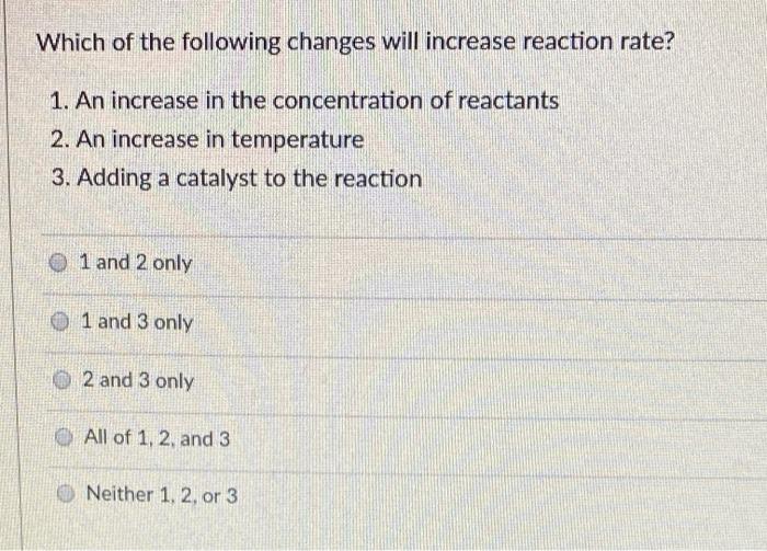 Solved Which of the following changes will increase reaction | Chegg.com