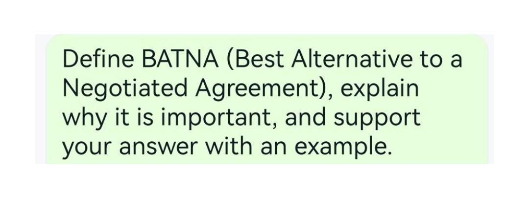 Solved Define BATNA (Best Alternative to a Negotiated | Chegg.com