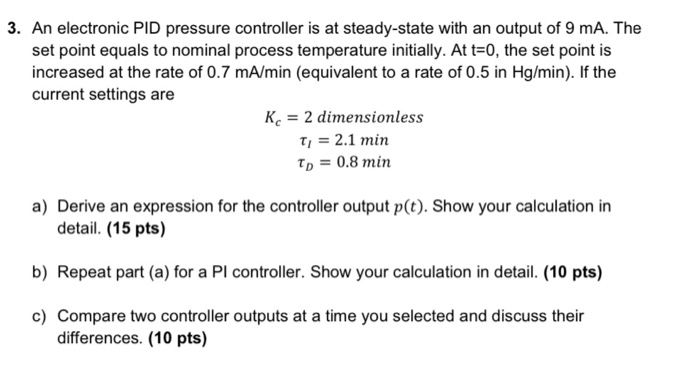 Solved 3. An electronic PID pressure controller is at | Chegg.com