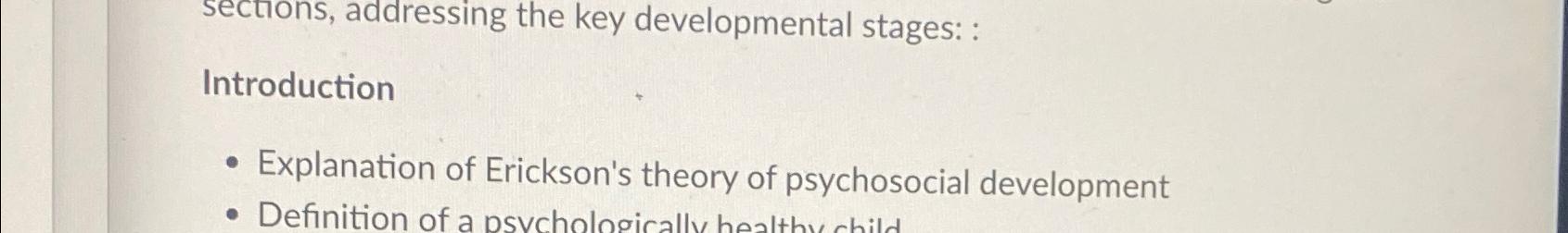 Solved sections, addressing the key developmental stages: | Chegg.com