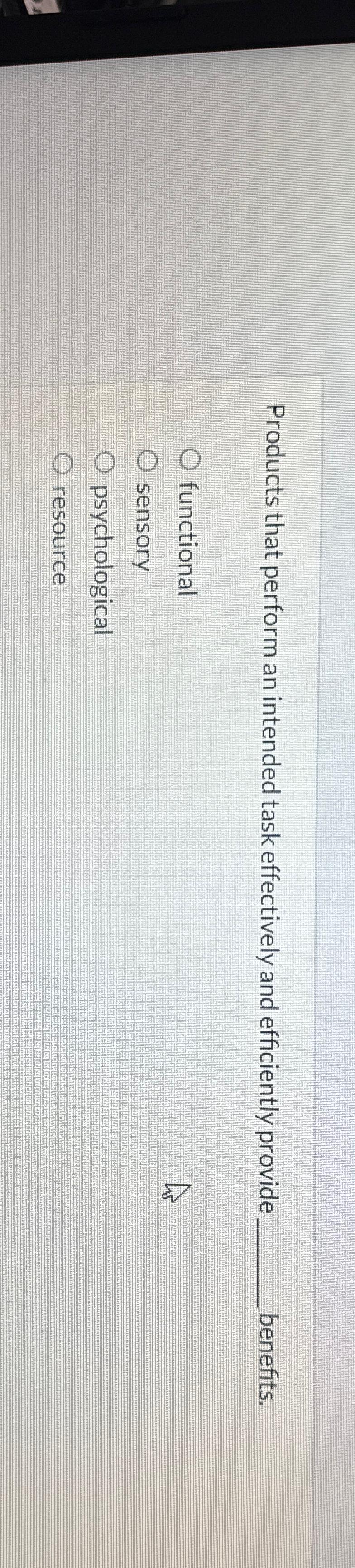 Solved Products that perform an intended task effectively | Chegg.com