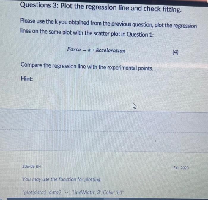 Solved Questions 3: Plot the regression line and check | Chegg.com