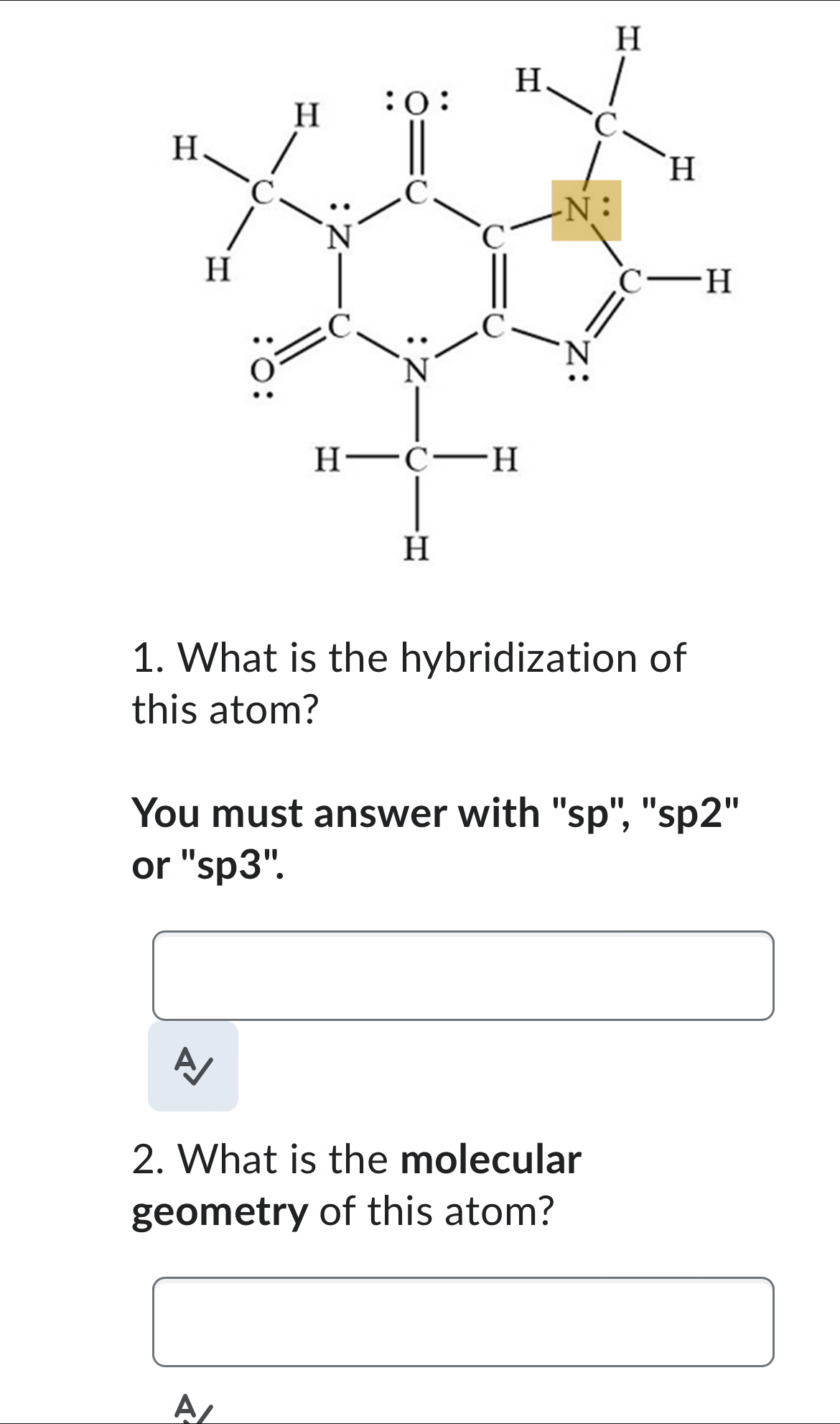 Solved What is the hybridization ofthis atom?You must answer | Chegg.com