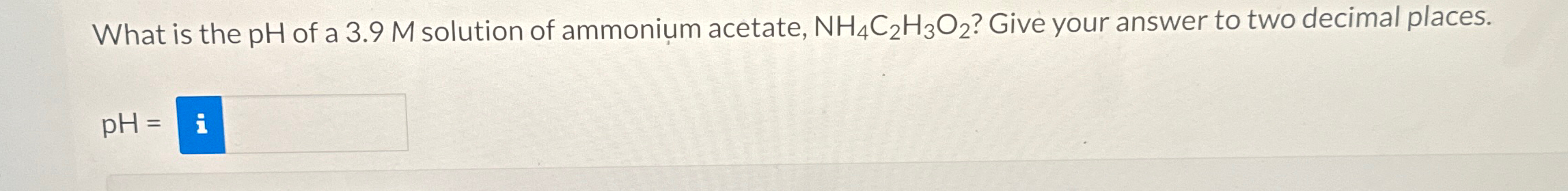 What is the pH ﻿of a 3.9M ﻿solution of ammonium | Chegg.com
