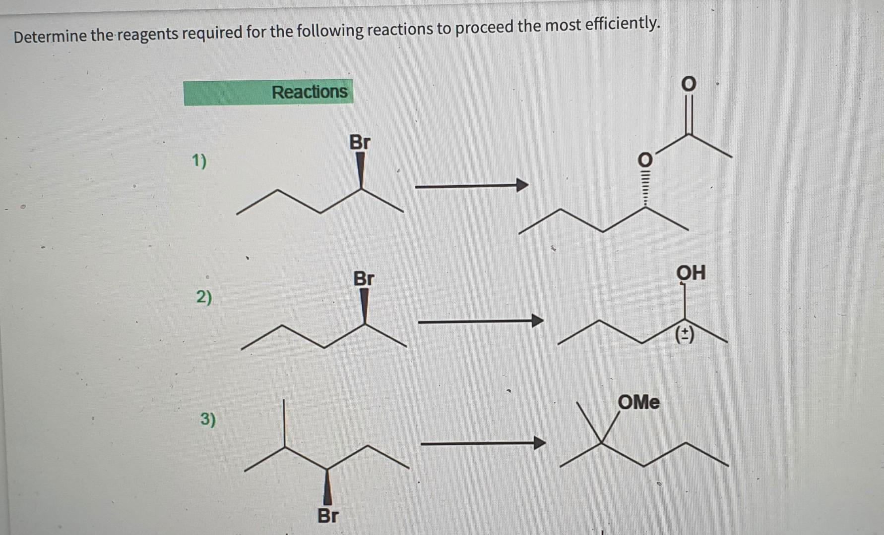 Solved Determine the reagents required for the following | Chegg.com