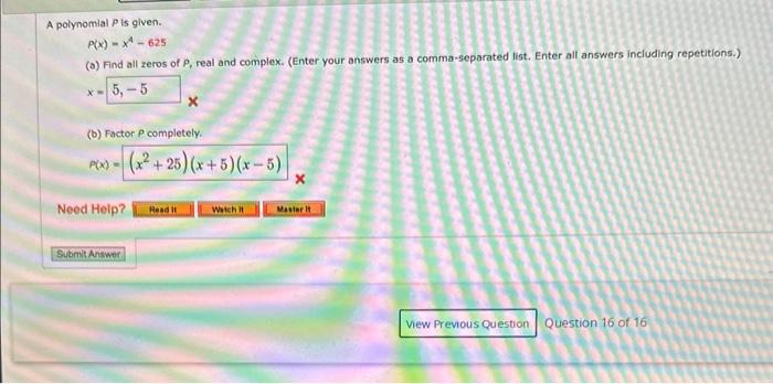 Solved A polynomial P is given. P(x)=x4−625 (a) Find all | Chegg.com