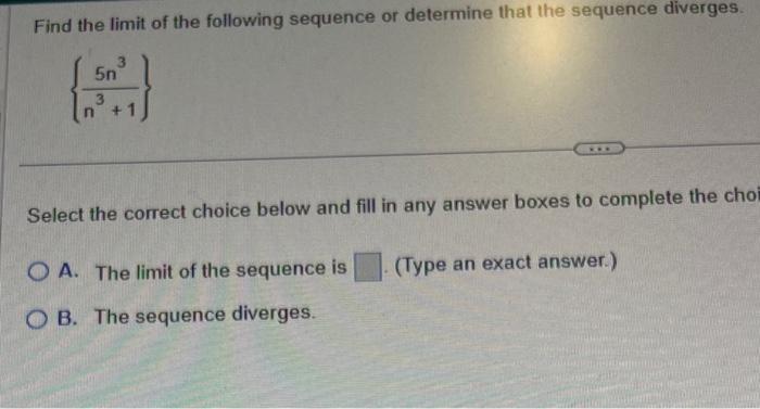 Solved Find the limit of the following sequence or determine | Chegg.com