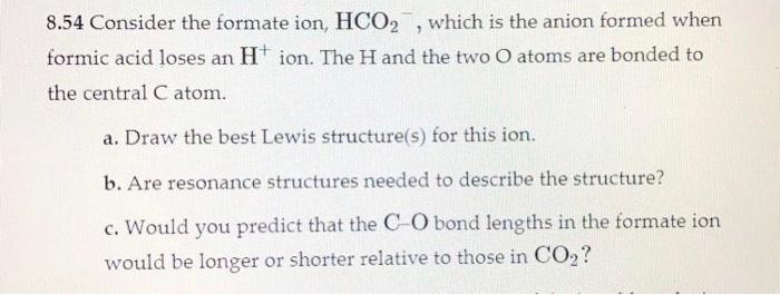 Solved 8.54 Consider the formate ion, HCO2 , which is the | Chegg.com