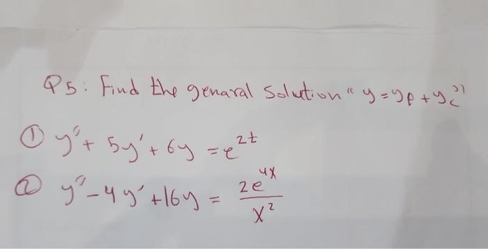 Solved Q5. Find the genaral solution " y=yp+yc " 1) | Chegg.com