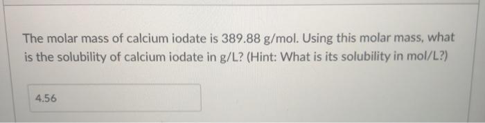 Solved A second solution of Ca(IO3)2 is prepared by mixing | Chegg.com