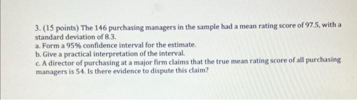 Solved 3. (15 points) The 146 purchasing managers in the | Chegg.com
