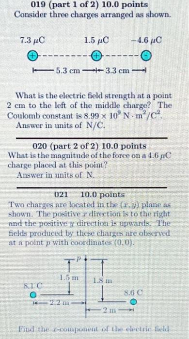 Solved 019 (part 1 of 2) 10.0 points Consider three charges | Chegg.com