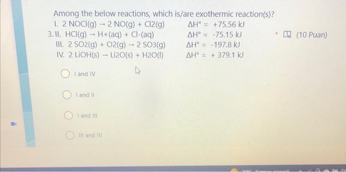Solved Among the below reactions, which is/are exothermic | Chegg.com