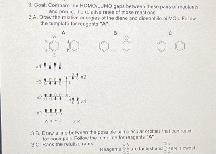 Solved 3. Goal: Compare the HOMO/LUMO gaps between these | Chegg.com