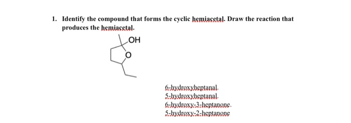 Solved 1. Identify the compound that forms the cyclic | Chegg.com