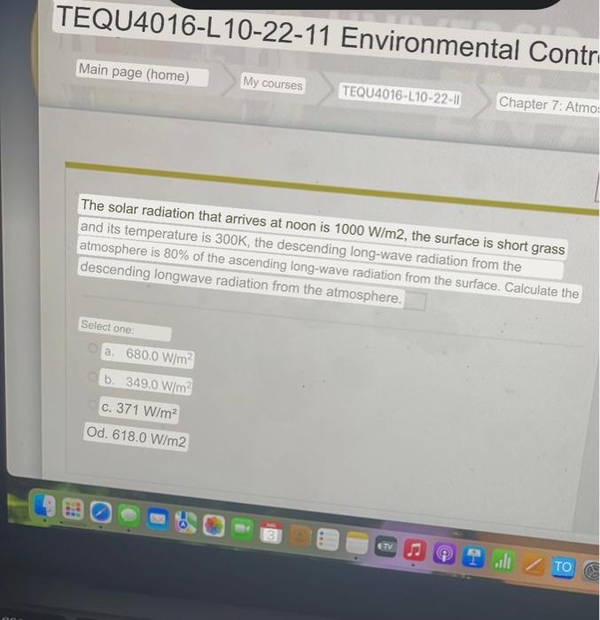 Solved The solar radiation that arrives at noon is 1000 | Chegg.com