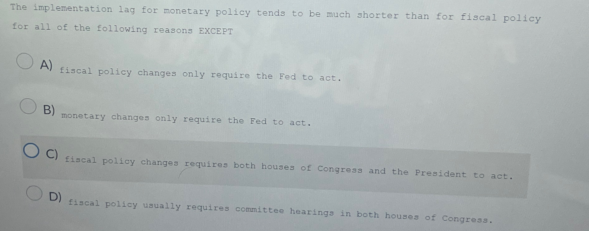 Solved The implementation lag for monetary policy tends to | Chegg.com