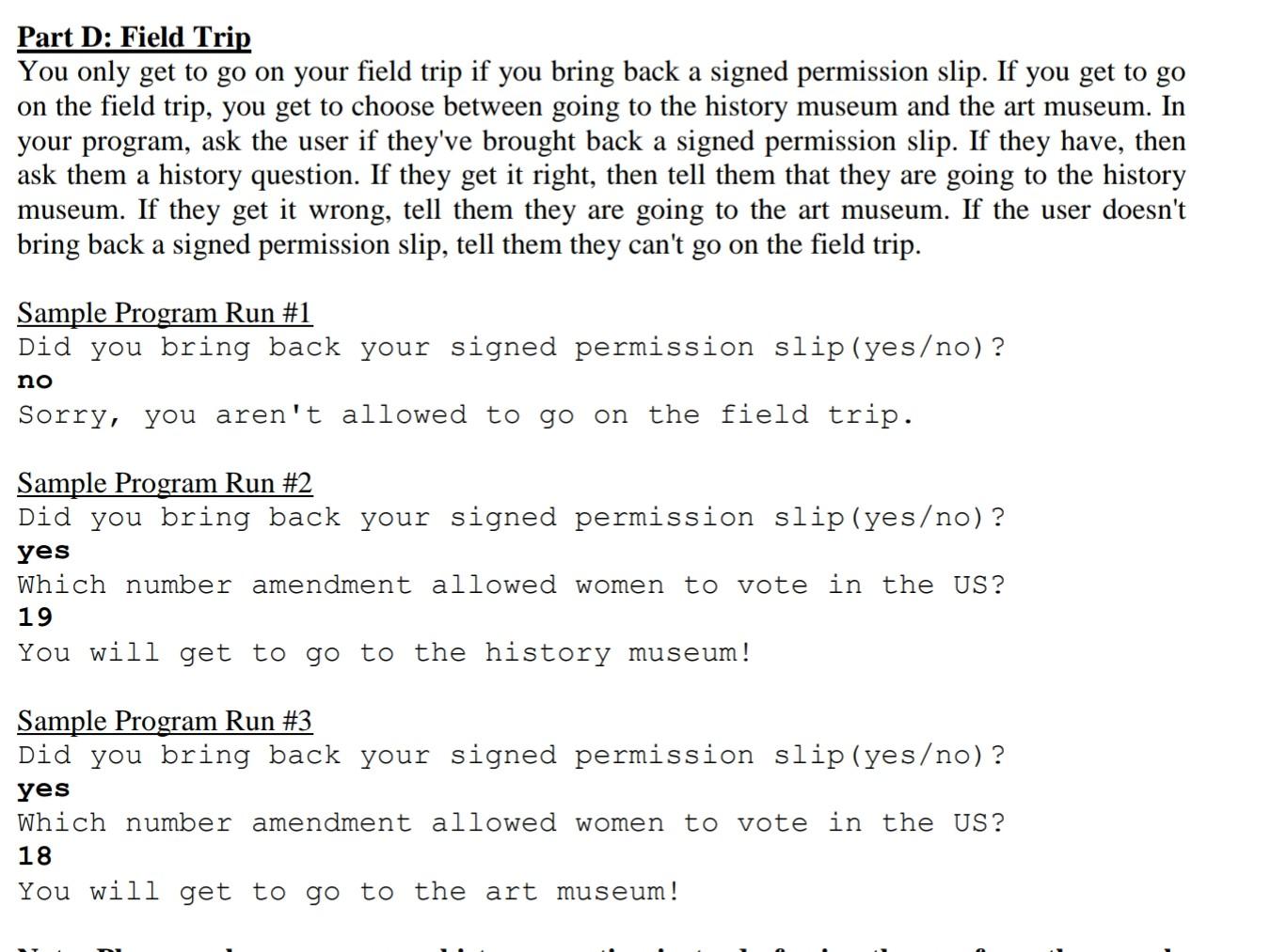 Solved Part D: Field Trip You only get to go on your field | Chegg.com
