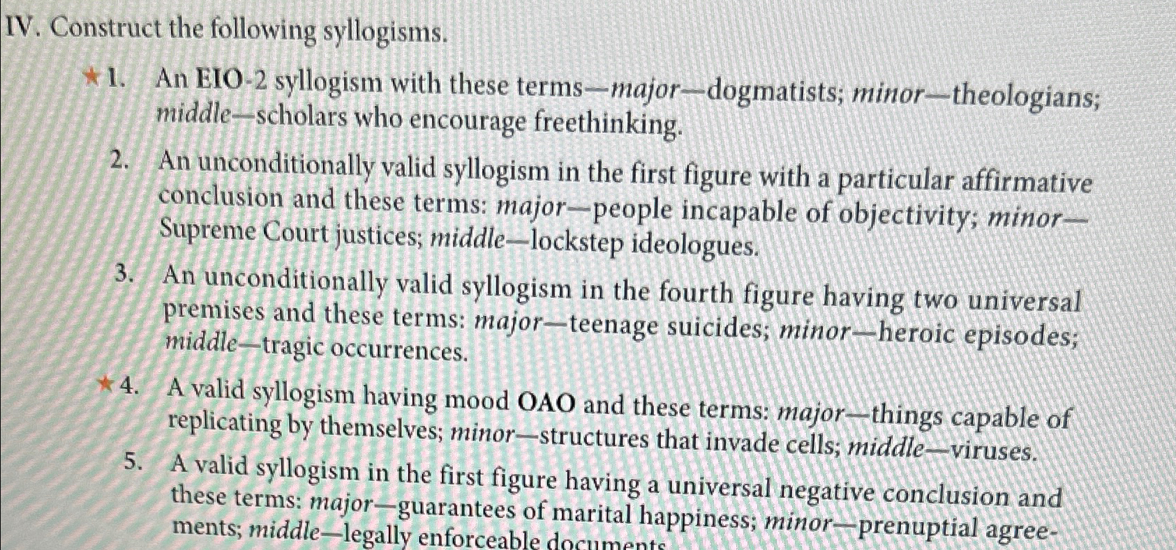 Solved IV. ﻿Construct the following syllogisms.*1. ﻿An EIO-2 | Chegg.com