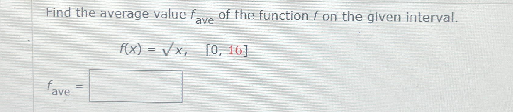 Solved Find the average value fave ﻿of the function f ﻿on | Chegg.com