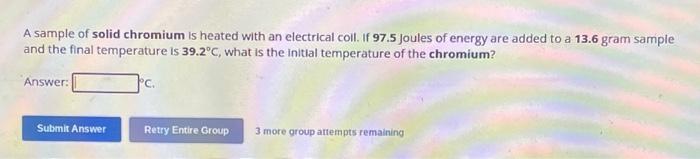 Solved A sample of solid chromium is heated with an | Chegg.com