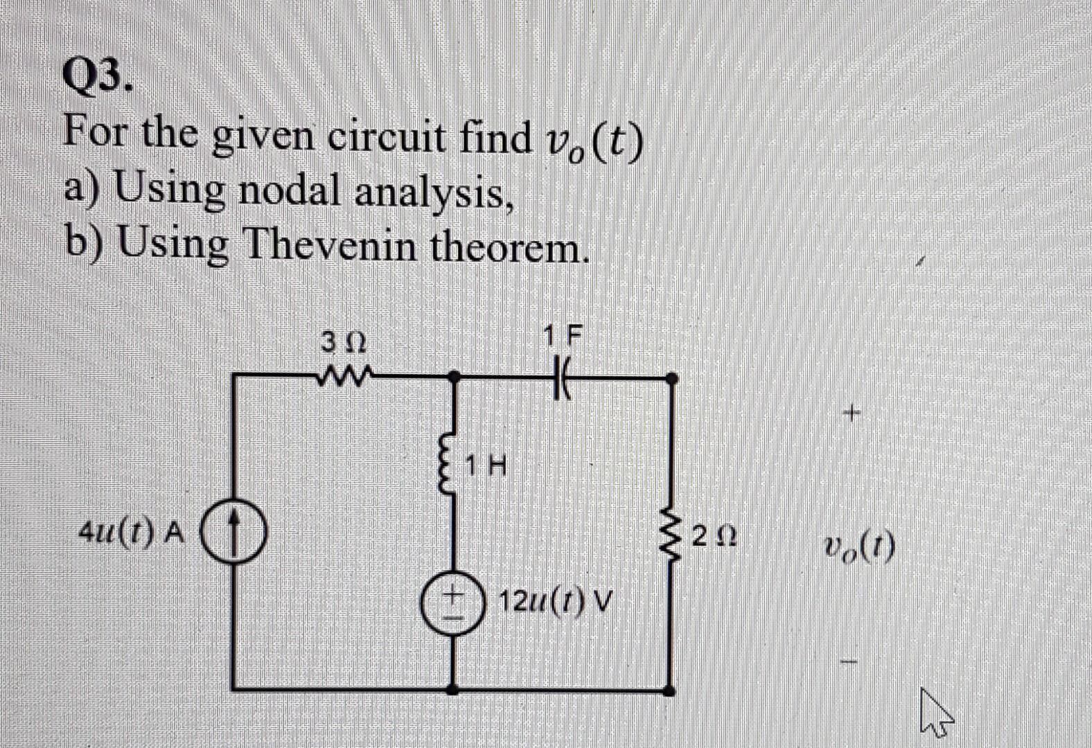 Solved Q3. For the given circuit find vo(t) a) Using nodal | Chegg.com