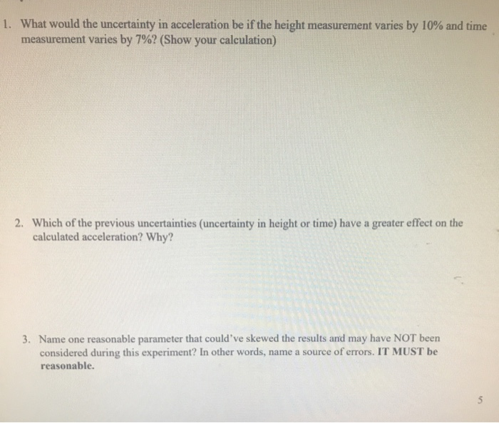 Solved 1. What would the uncertainty in acceleration be if | Chegg.com