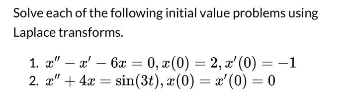 Solved Solve each of the following initial value problems | Chegg.com