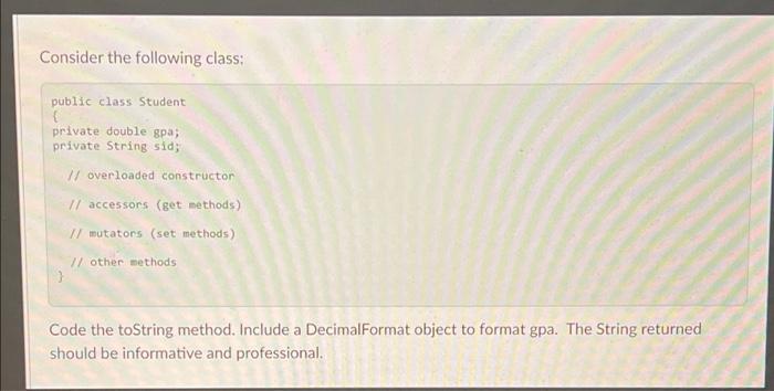 Solved Consider the following class: public class Student { | Chegg.com