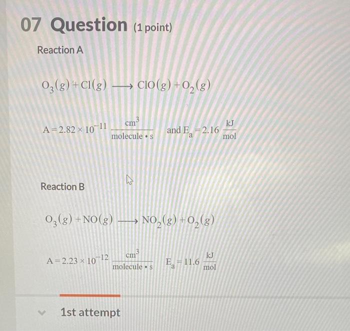 Solved Reaction A O3( g)+Cl(g) ClO(g)+O2( g) A=2.82×10−11 | Chegg.com