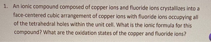 Solved 1. An ionic compound composed of copper ions and | Chegg.com