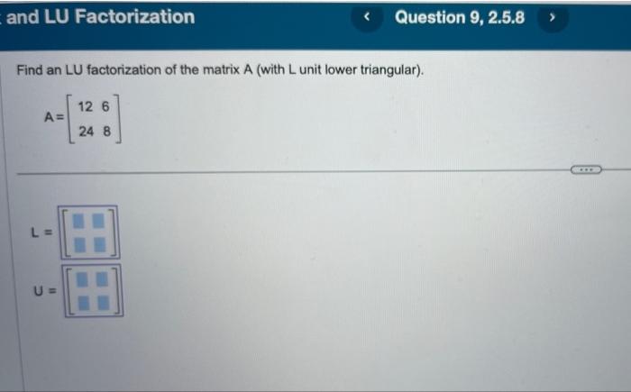 Solved Find An Lu Factorization Of The Matrix A With L Unit