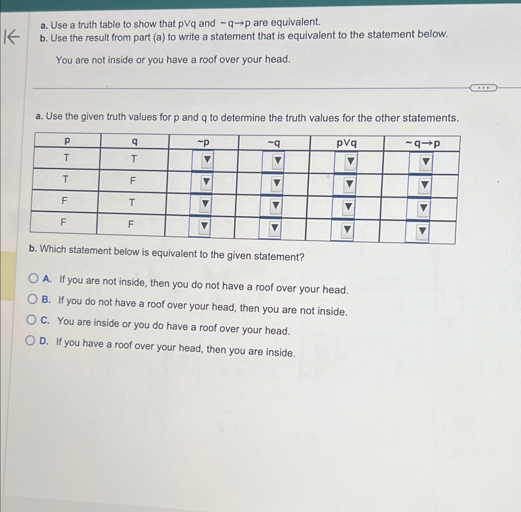 Solved a. ﻿Use a truth table to show that pvvq ﻿and ∼q→p | Chegg.com
