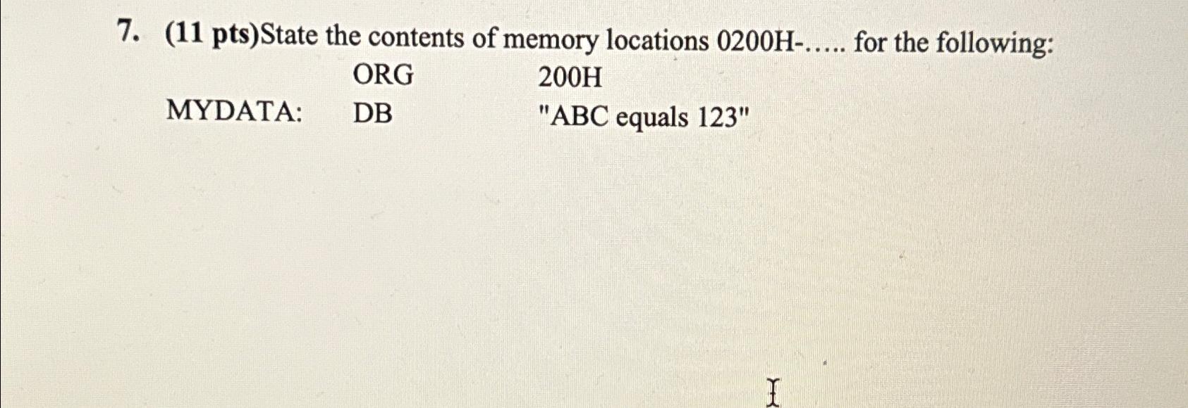 Solved (11 ﻿pts)State the contents of memory locations | Chegg.com