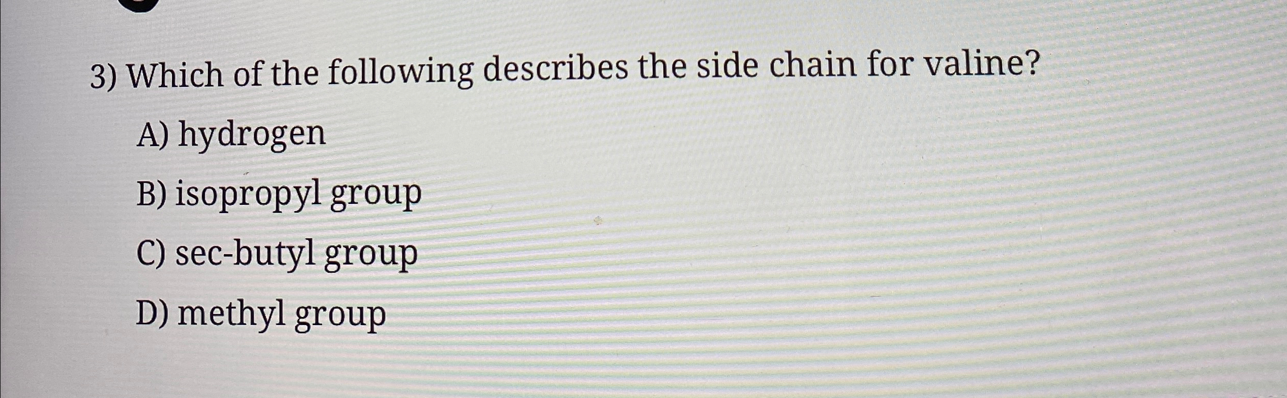 Solved Which of the following describes the side chain for | Chegg.com