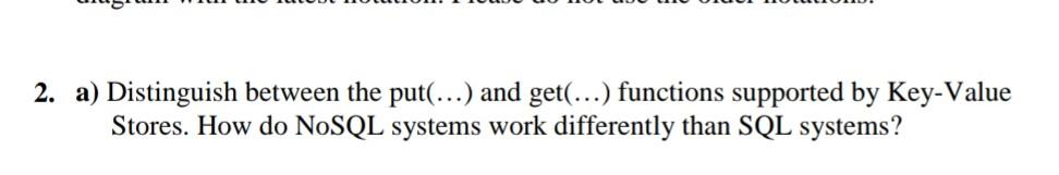 Solved 2. a) Distinguish between the put(...) and get(...) | Chegg.com