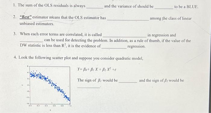 Solved 1. The sum of the OLS residuals is always and the | Chegg.com