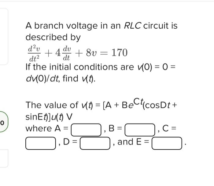 Solved A branch voltage in an RLC circuit is described by | Chegg.com