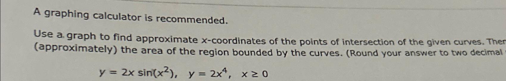 Solved A graphing calculator is recommended.Use a. ﻿graph to | Chegg.com